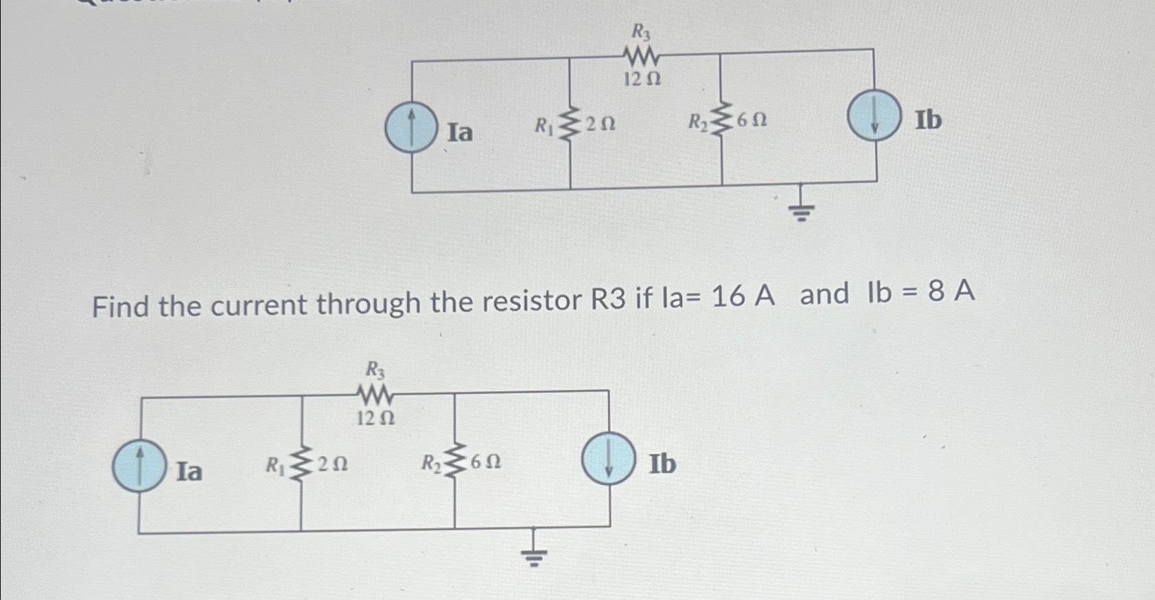 Solved Find the current through the resistor R3 ﻿if la=16A | Chegg.com
