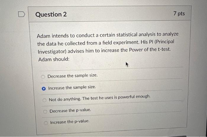 Solved Adam intends to conduct a certain statistical | Chegg.com