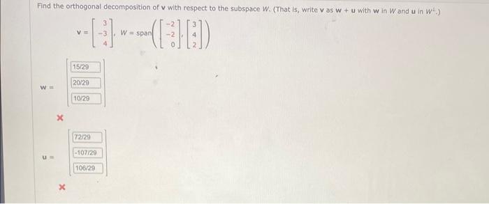 Solved Find the orthogonal decomposition of v with respect | Chegg.com