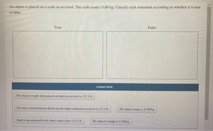 Solved An object is placed on a scale at sea level. The | Chegg.com