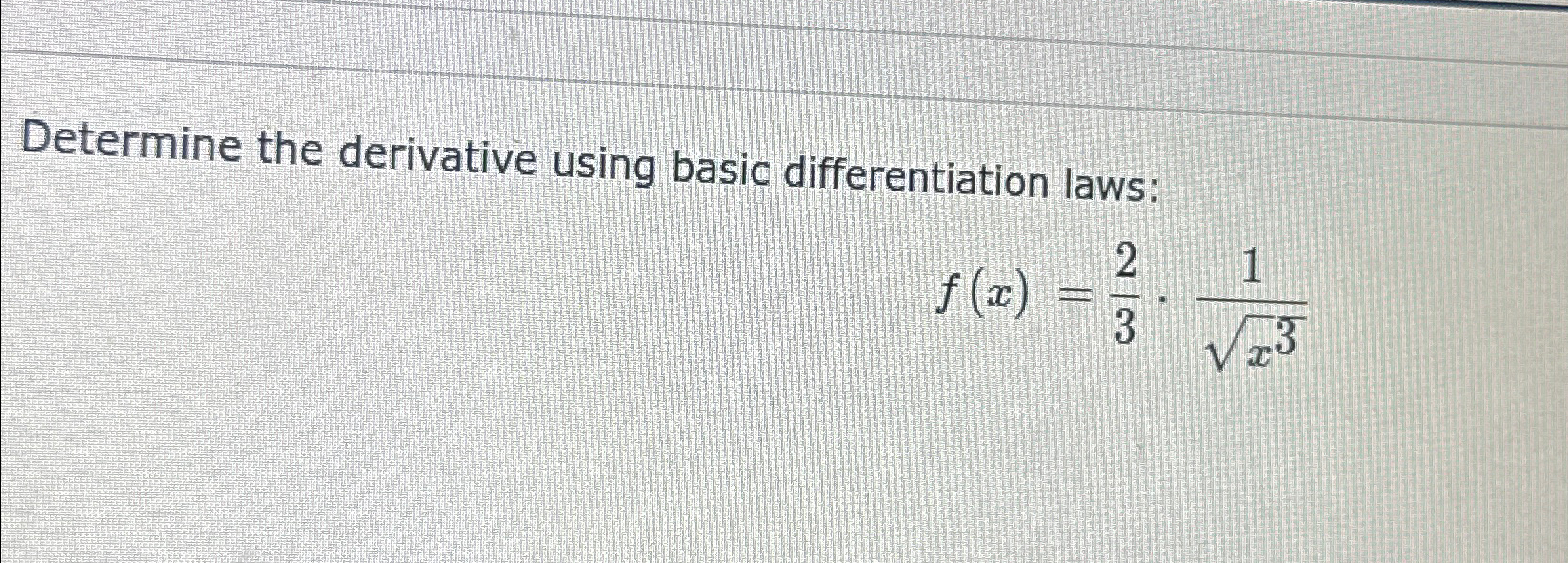 Solved Determine the derivative using basic differentiation | Chegg.com