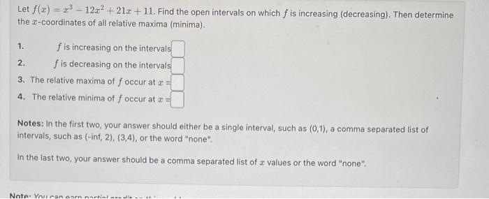 Solved Let f(x)=x3−12x2+21x+11. Find the open intervals on | Chegg.com