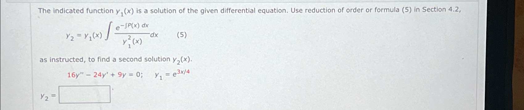 Solved The indicated function y1(x) ﻿is a solution of the | Chegg.com