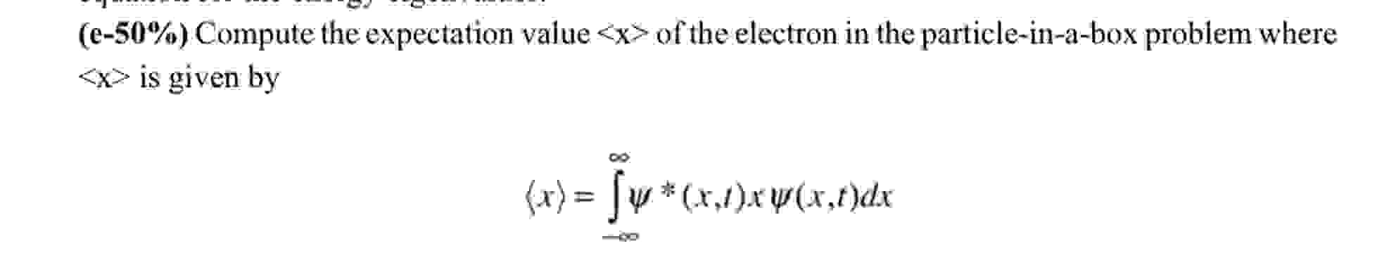 Solved E 50 ﻿compute The Expectation Value Of The