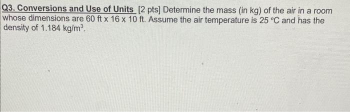 Solved Q3. Conversions and Use of Units [2 pts] Determine | Chegg.com