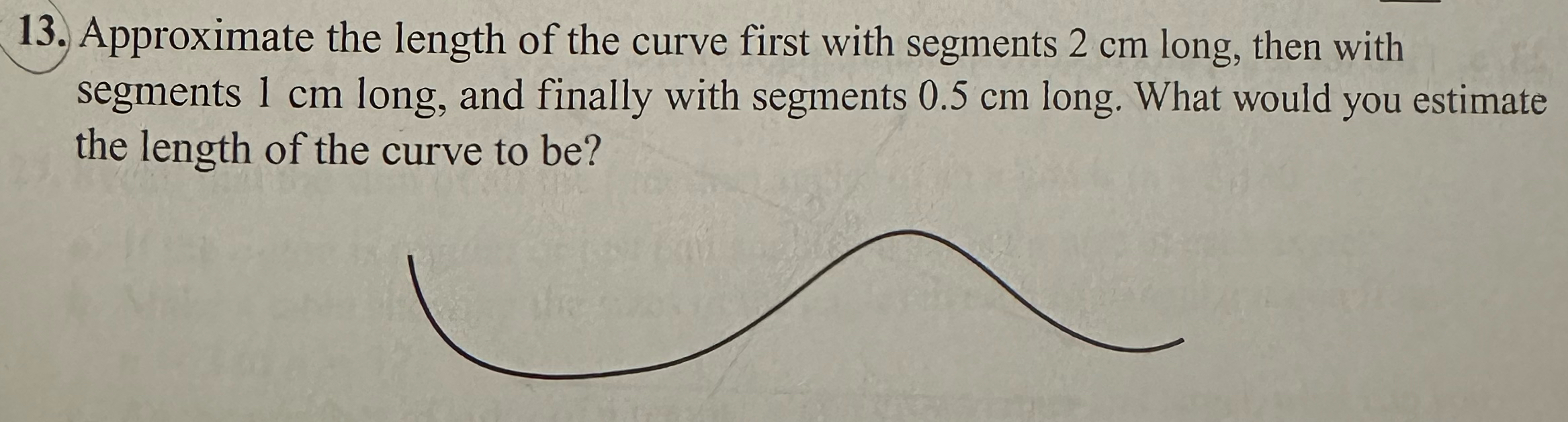 Solved Approximate the length of the curve first with | Chegg.com