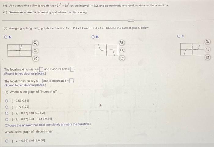 Solved A Use A Graphing Utilty To Graph F X 3x5−3x3 On