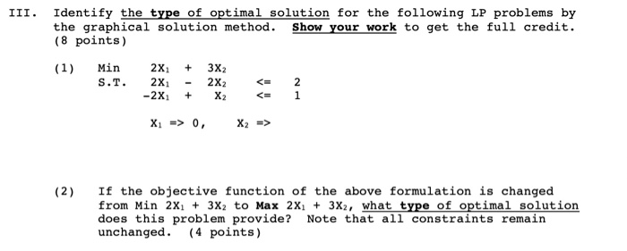 Solved III. Identify the type of optimal solution for the | Chegg.com