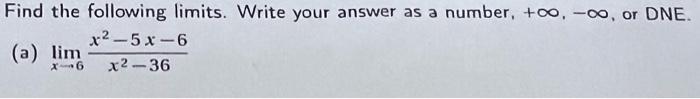 Solved Find the following limits. Write your answer as a | Chegg.com