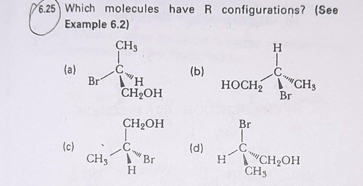 Solved 6.25 Which molecules have R configurations? (See | Chegg.com