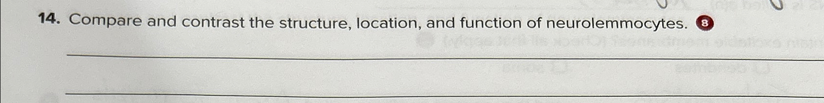 Solved Compare and contrast the structure, location, and | Chegg.com