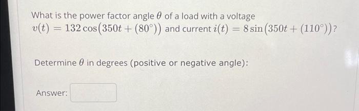 Solved What is the power factor angle of a load with a | Chegg.com