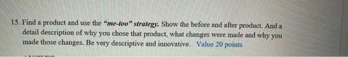 Solved 15. Find a product and use the "me-too" strategy. | Chegg.com