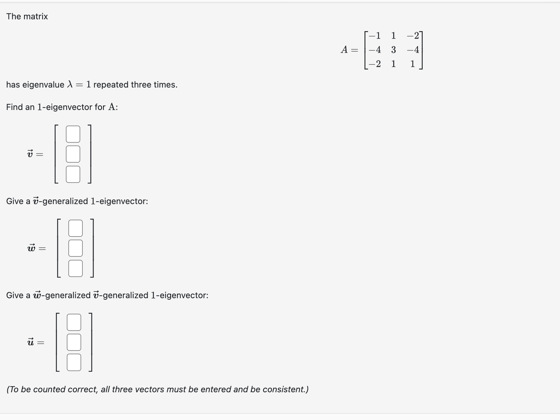 Solved The matrixA=[-11-2-43-4-211]has eigenvalue λ=1 | Chegg.com