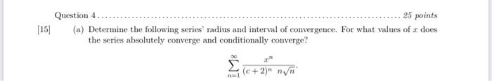 Solved (a) Determine the following series' radius and | Chegg.com