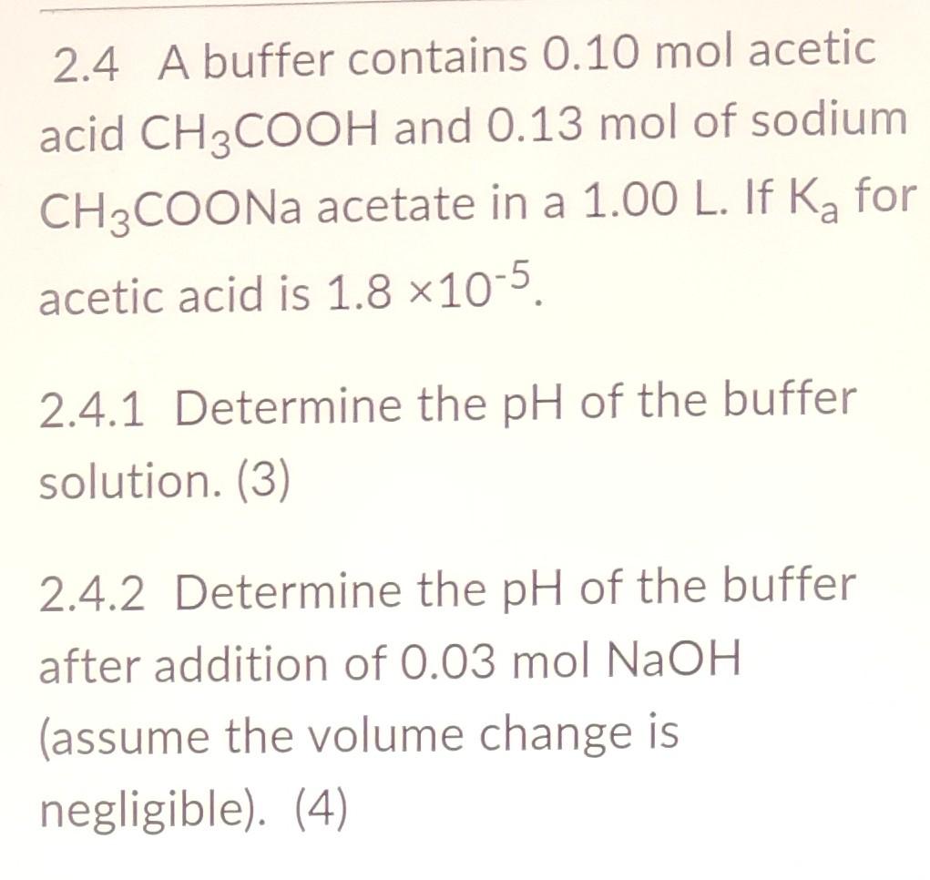 Solved 2.4 A buffer contains 0.10 mol acetic acid CH3COOH | Chegg.com