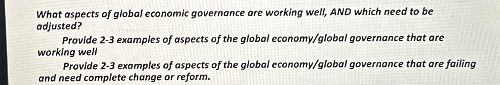 Solved What aspects of global economic governance are | Chegg.com