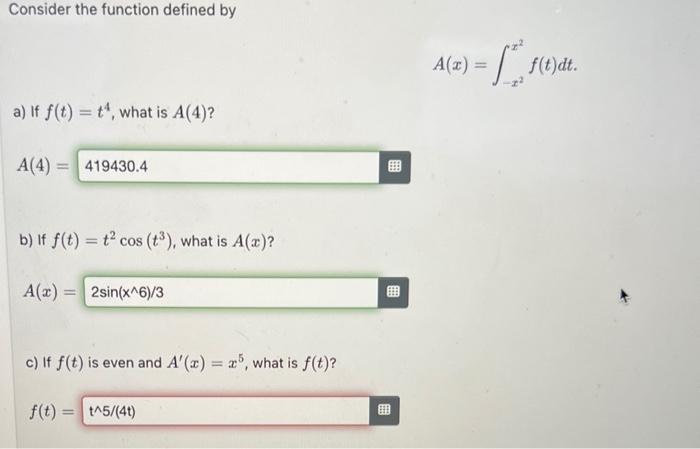 Solved Consider the function defined by A(x)=∫−x2x2f(t)dt a) | Chegg.com