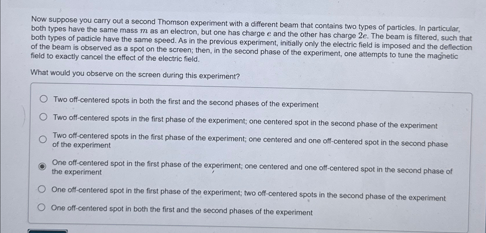 Solved Now suppose you carry out a second Thomson experiment | Chegg.com