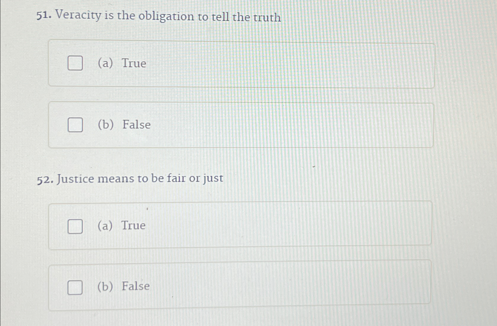 Solved Veracity is the obligation to tell the truth(a) | Chegg.com