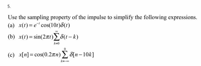 Solved 5. Use the sampling property of the impulse to | Chegg.com