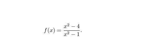 Solved f(x)=x2−1x2−4 | Chegg.com