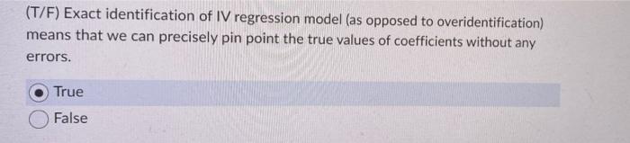 Solved (T/F) Exact identification of IV regression model (as | Chegg.com