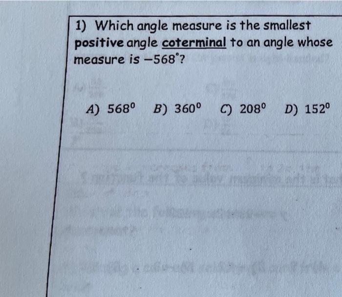 Solved 1) Which angle measure is the smallest positive angle | Chegg.com