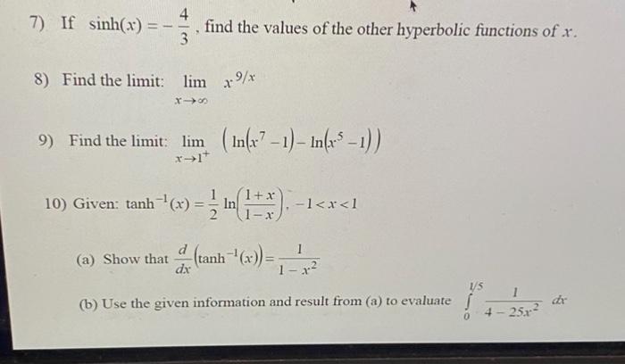Solved 7) If sinh(x)=−34, find the values of the other | Chegg.com