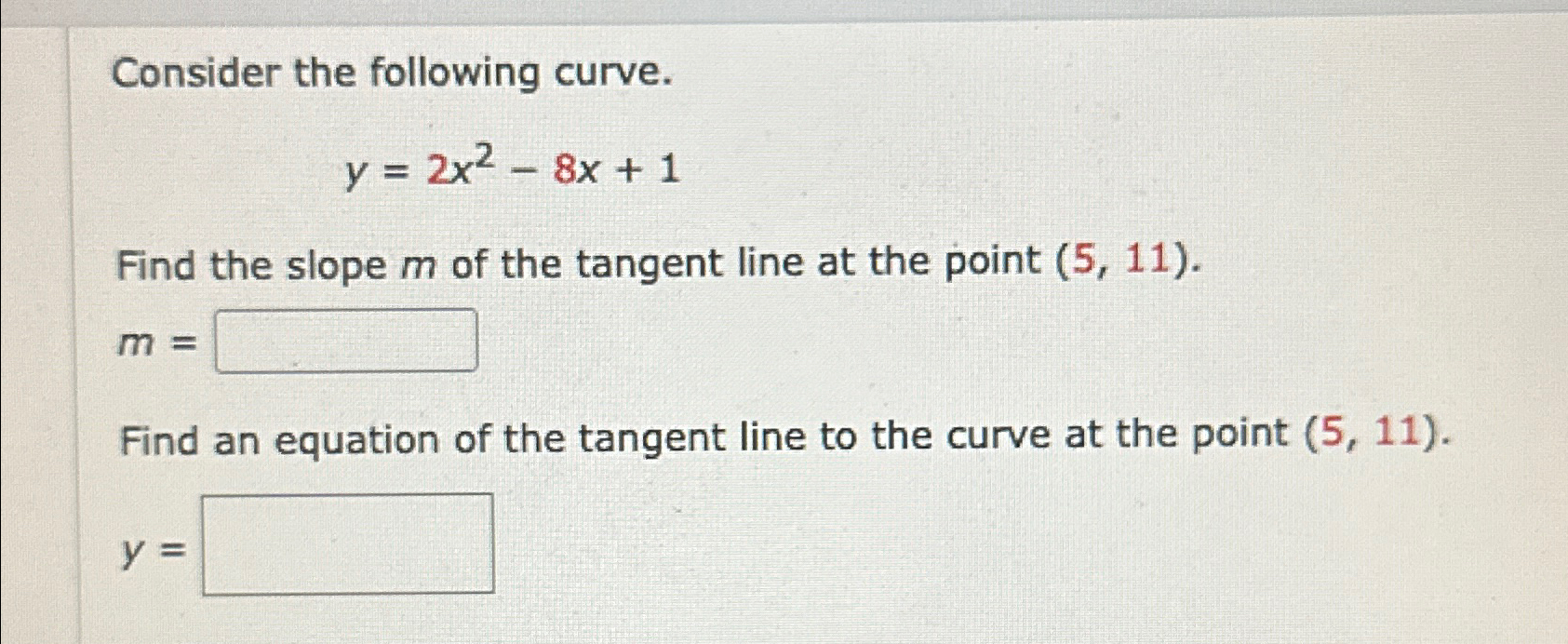 Solved Consider the following curve.y=2x2-8x+1Find the slope | Chegg.com