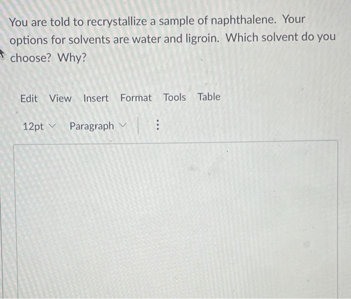 Solved You are told to recrystallize a sample of | Chegg.com