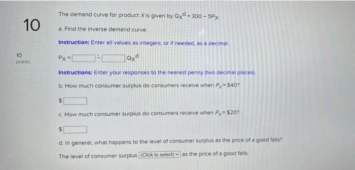 Solved The demand curve for product X is given by Qxd = 300 | Chegg.com