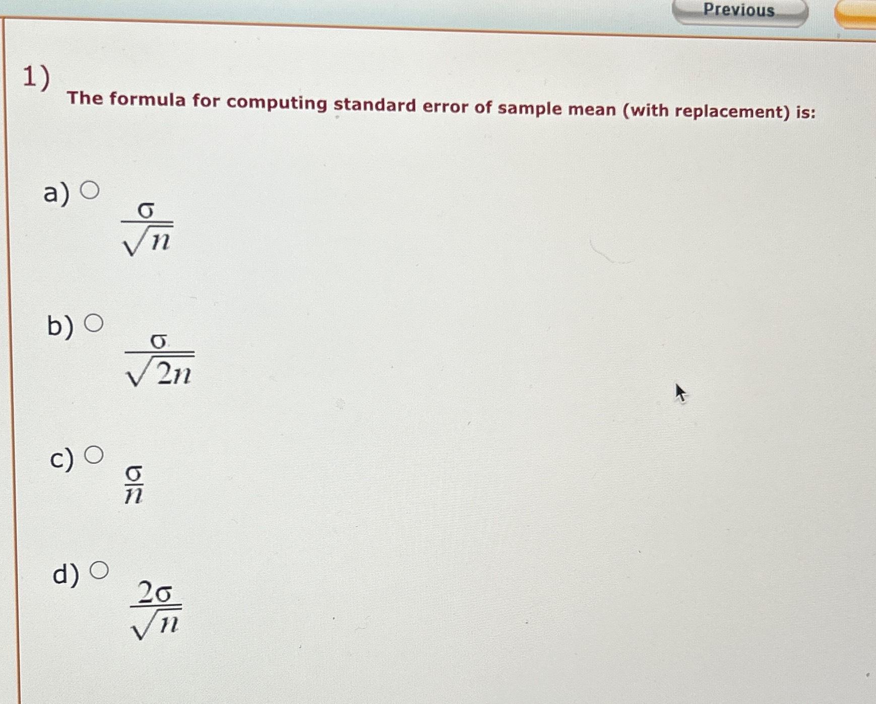 Solved The formula for computing standard error of sample | Chegg.com