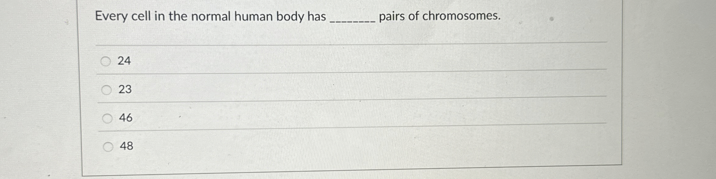 Solved Every cell in the normal human body haspairs of | Chegg.com