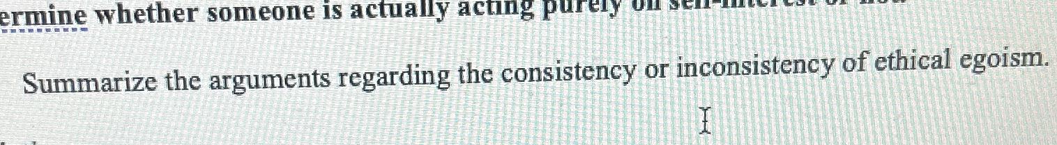 Solved Summarize the arguments regarding the consistency or | Chegg.com