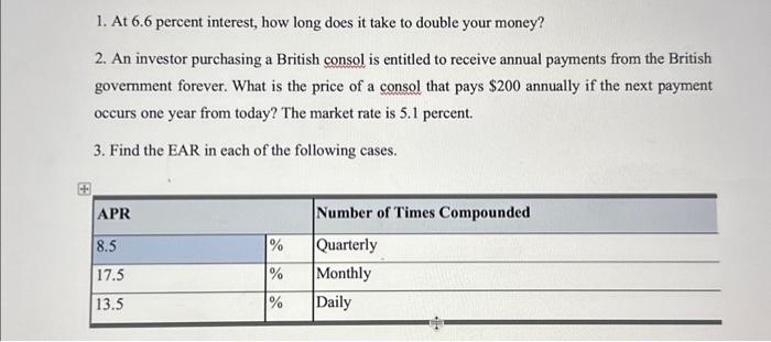Solved 1. At 6.6 percent interest, how long does it take to | Chegg.com