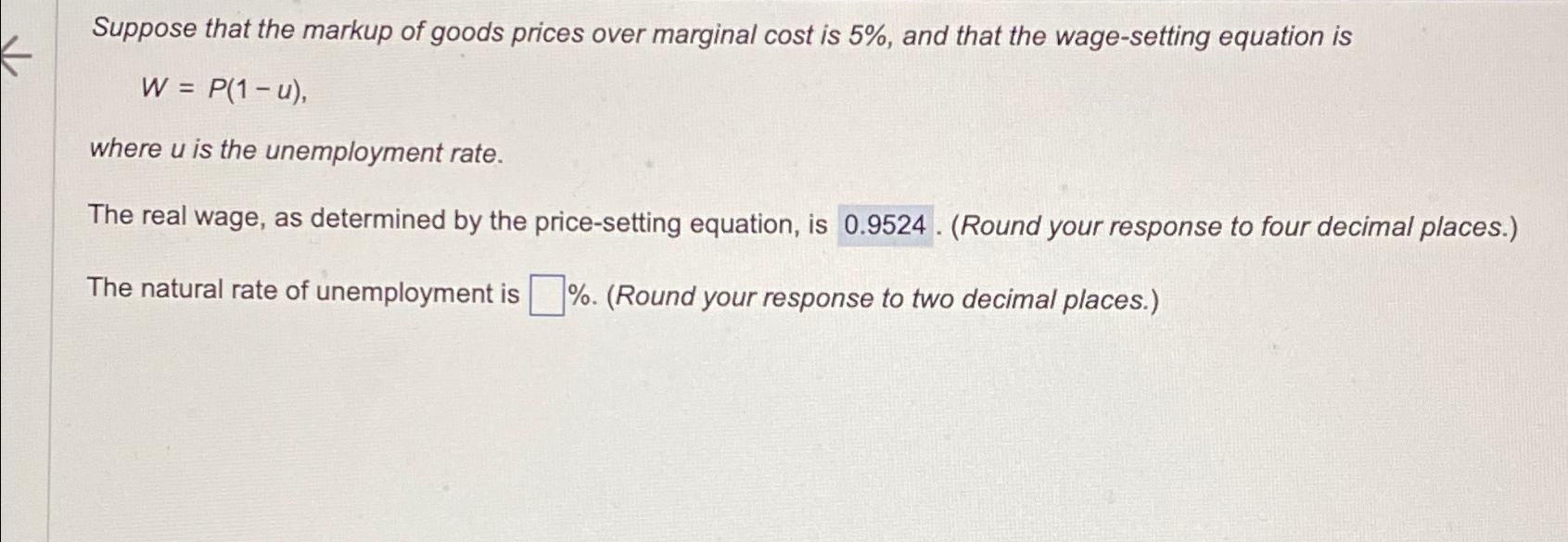 Solved Suppose That The Markup Of Goods Prices Over Marginal Chegg