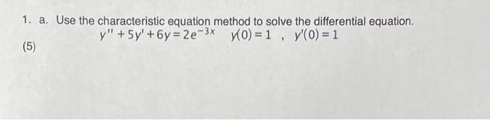 Solved a. Use the characteristic equation method to solve | Chegg.com