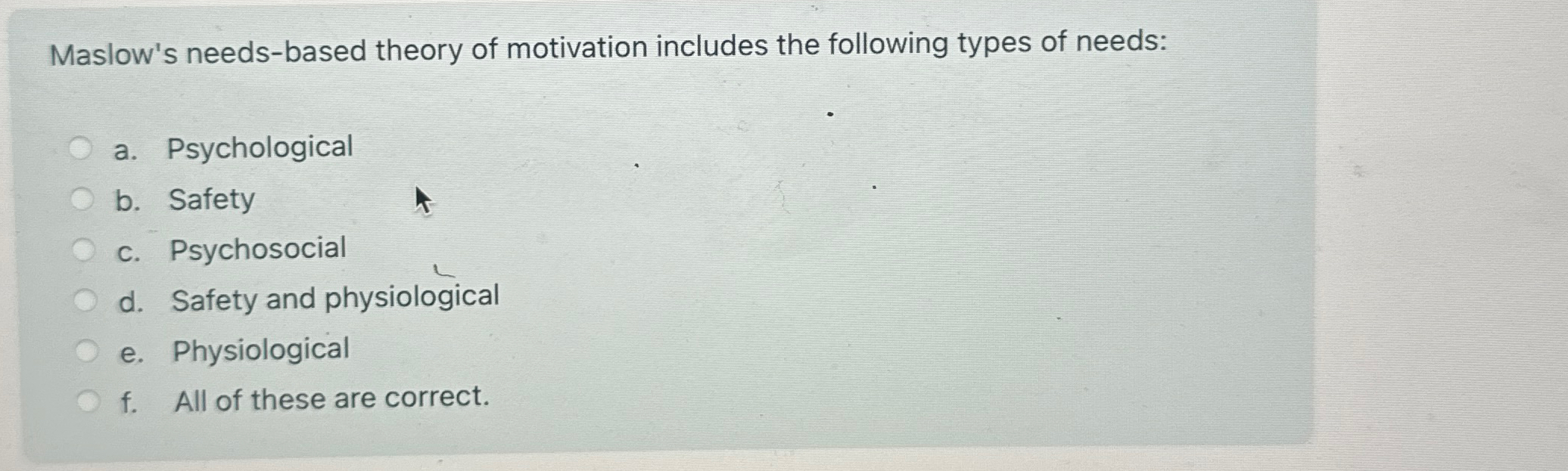 Solved Maslow's needs-based theory of motivation includes | Chegg.com