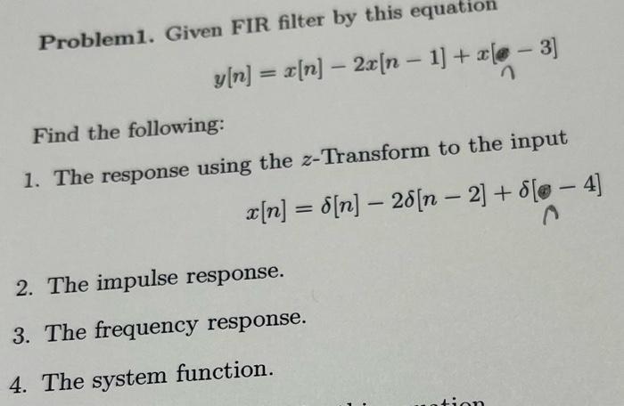 Solved Problem1. Given FIR filter by this equation | Chegg.com