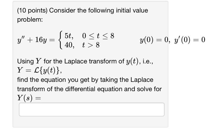 Solved 10 Points Consider The Following Initial Value