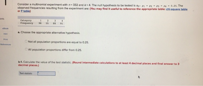 Solved Consider a multinomial experiment with n= 332 and = | Chegg.com