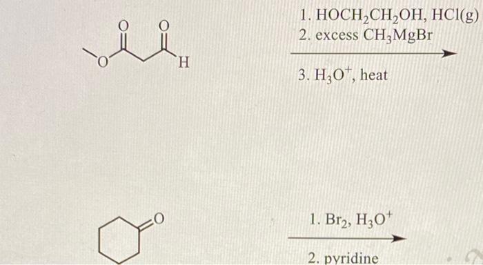 Solved 1. HOCH2CH2OH,HCl(g) 2. excess CH3MgBr 3. H3O+, heat | Chegg.com