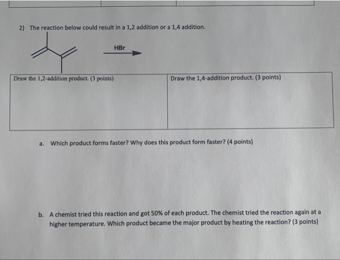 Solved 2) The reaction below could result in a 1,2 addition | Chegg.com
