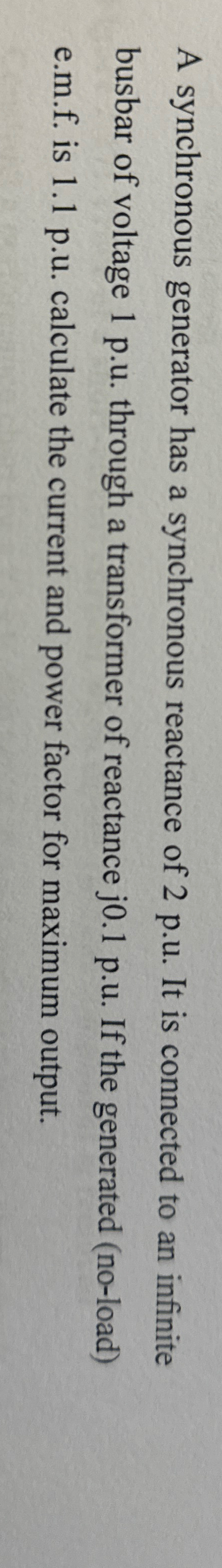 Solved A Synchronous Generator Has A Synchronous Reactance