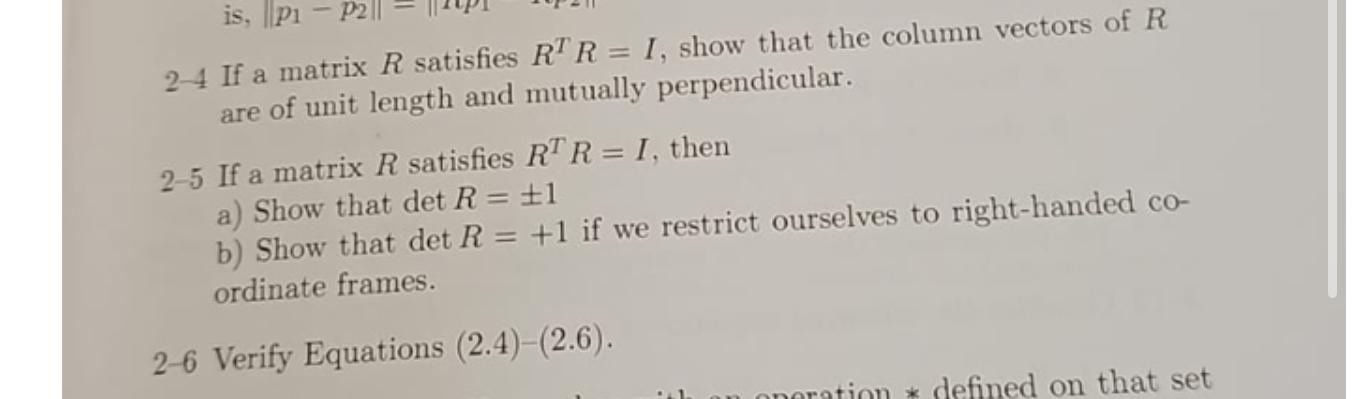 Solved 2-4 If a matrix R satisfies R^(T)R=I, show that the | Chegg.com