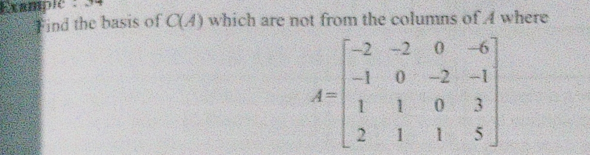 Solved Ind the basis of C(A) ﻿which are not from the columns | Chegg.com