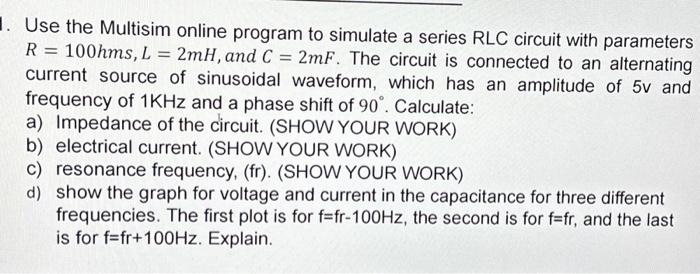 Solved 1. Use the Multisim online program to simulate a | Chegg.com