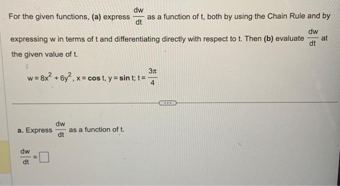 Solved For the given functions, (a) express dtdw as a | Chegg.com