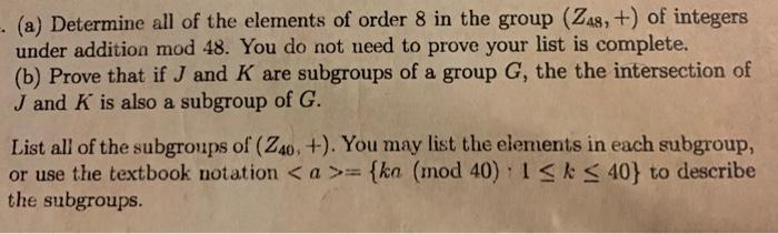Solved (a) Determine all of the elements of order 8 in the | Chegg.com